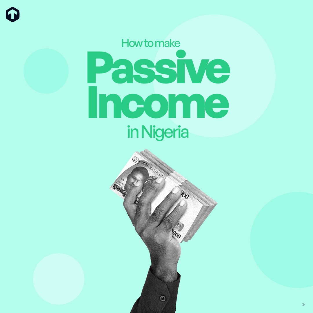 How to Make Passive Income in Nigeria - Trove Blog