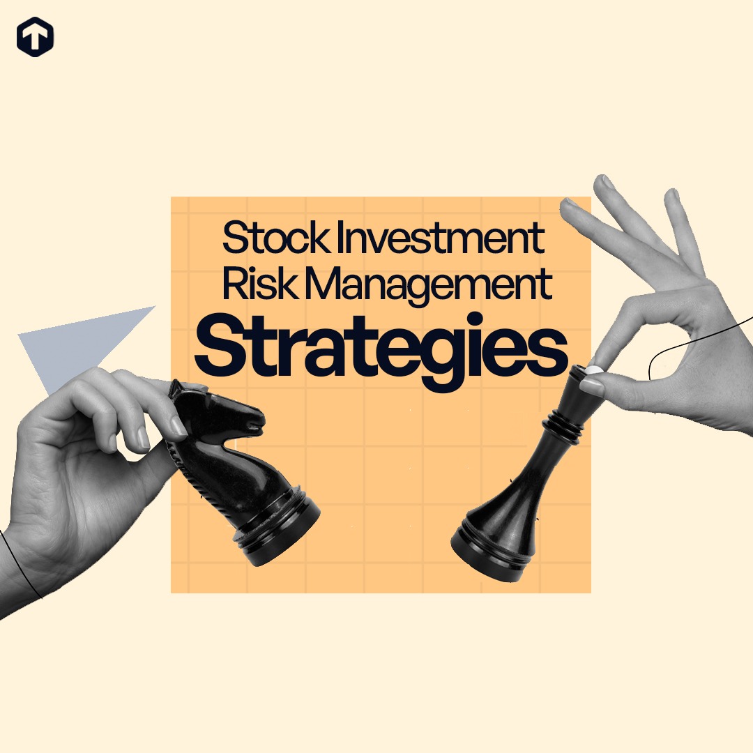 Risk Management: Stock Investment Strategies for managing Risk